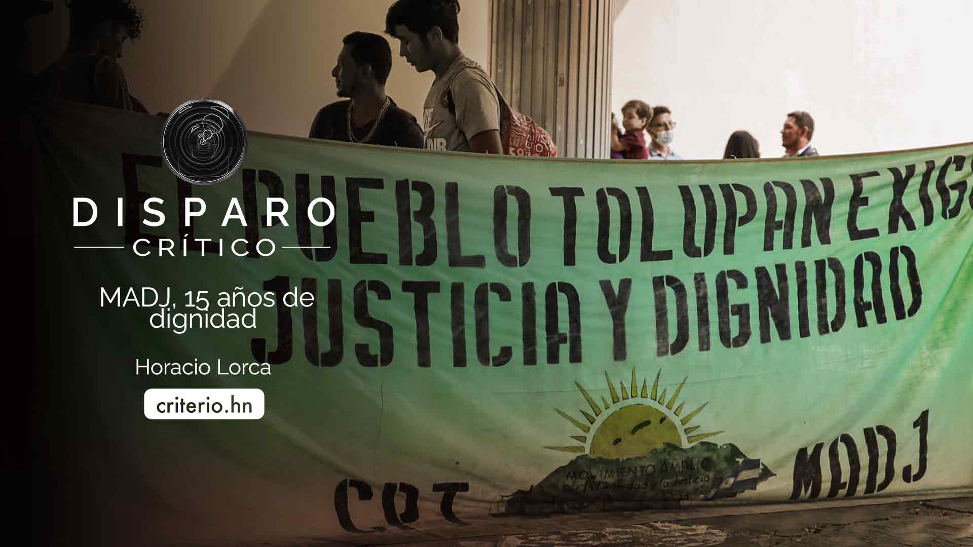 MADJ, 15 años de dignidad - Criterio.hn